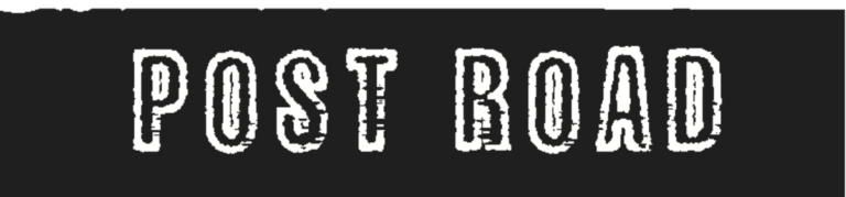 POST ROAD MAGAZINE - Post Road Magazine